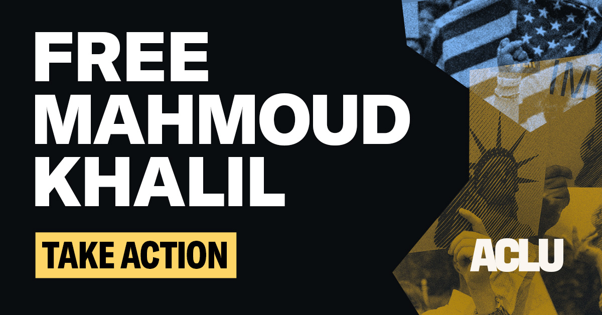 Free Mahmoud Khalil | American Civil Liberties Union