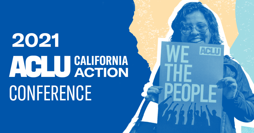 2021 ACLU California Action Conference Registration | American Civil ...