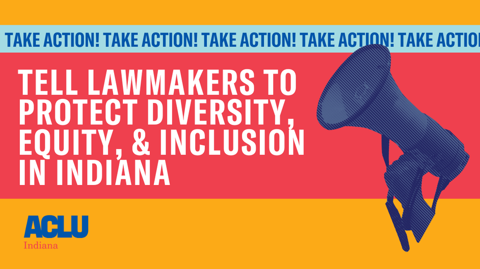 Take action to protect DEI in Indiana | American Civil Liberties Union