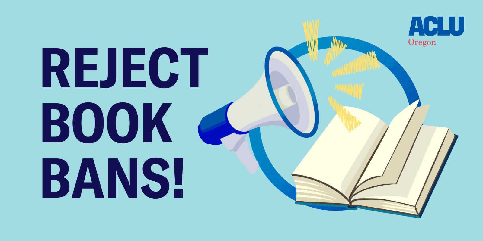 TELL LAWMAKERS: REJECT BOOK BANS! | American Civil Liberties Union