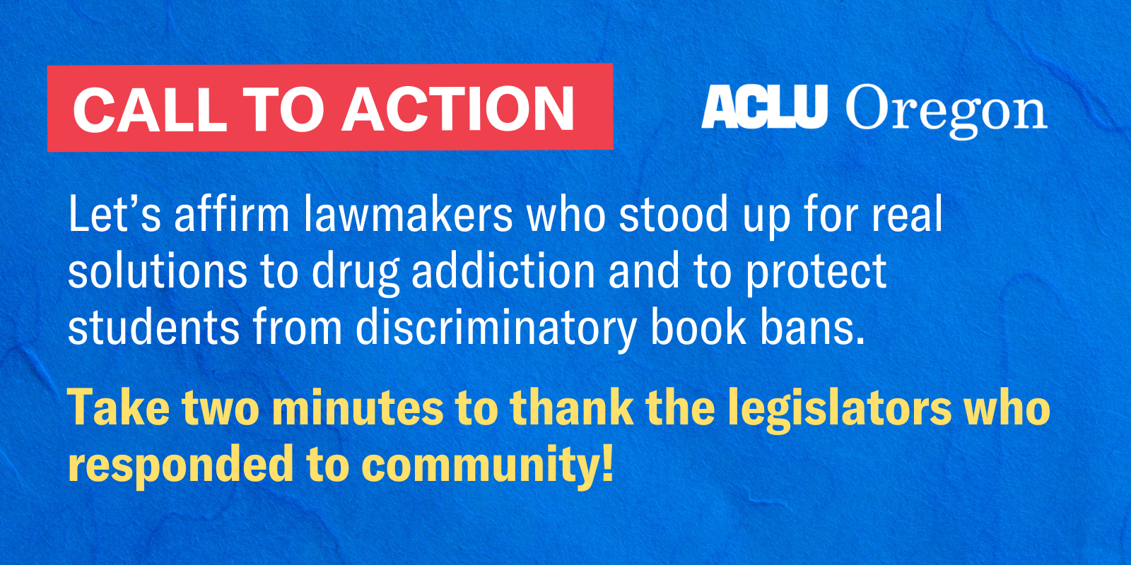 TAKE ACTION: Thank the legislators who responded to community ...