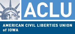 Support the ACLU Foundation of Iowa | American Civil Liberties Union