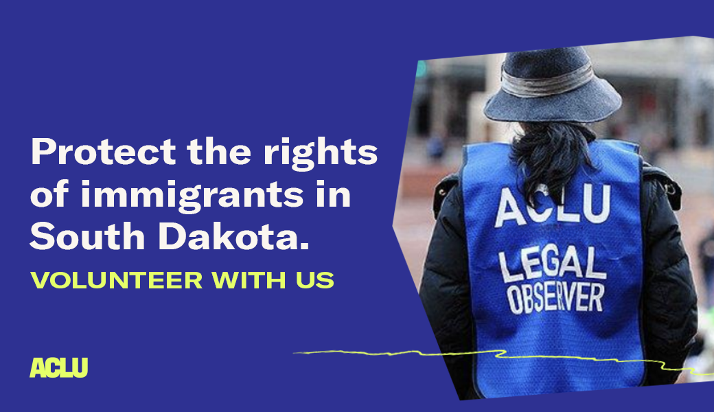 Join the ACLU of South Dakota's Volunteer Legal Observer Team ...